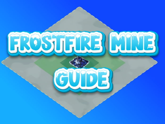 Frostfire Mine - Guide - Whiteout Survival